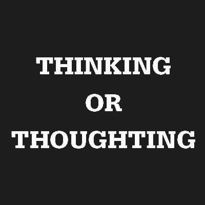 Are you thinking or thoughting?? - Carl Massy